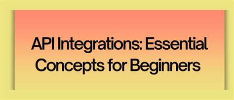 Api Integrations Essential Concepts For Beginners Blog