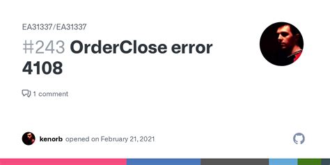 Orderclose Error 4108 · Issue 243 · Ea31337ea31337 · Github