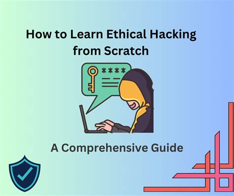 How To Learn Ethical Hacking From Scratch A Comprehensive Guide By