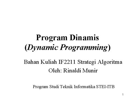 Program Dinamis Dynamic Programming Bahan Kuliah IF 2211