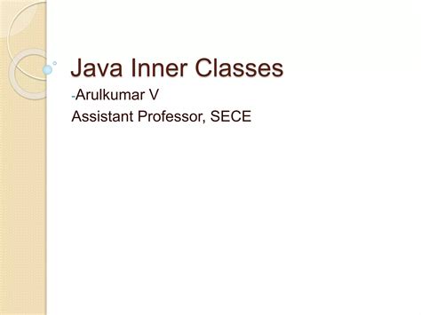 Inner Classes In Java Pptx Programming Languages Computing