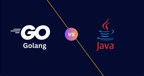 golang vs java choosing the rght language for your project