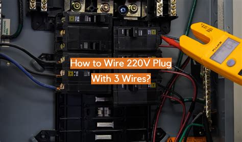 How To Wire 220v Plug With 3 Wires Electronicshacks