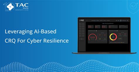 Leveraging Ai Based Crq For Cyber Resilience Tac Security