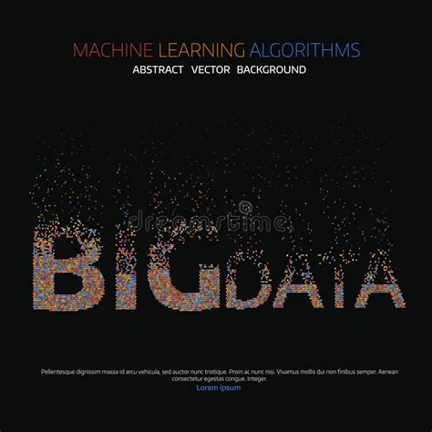 big data machine learning algorithms stock vector illustration of