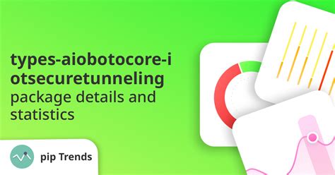 Types Aiobotocore Iotsecuretunneling Download Stats And Details
