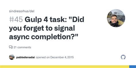 gulp 4 task did you forget to signal async completion · issue 45