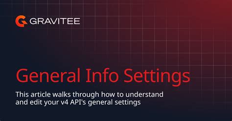General Info Settings Gravitee Documentation