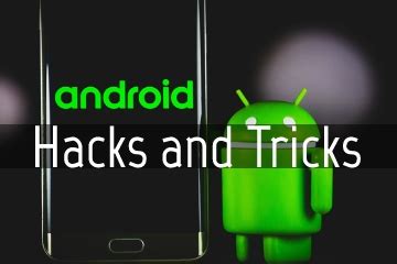 Best Android Hacks And Tricks