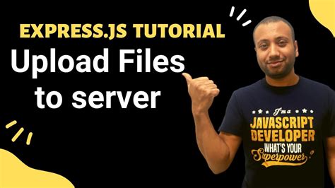 Express Js Bangla Tutorial 19 Upload Files Images Videos To Server Youtube