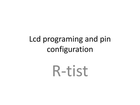 Lcd Programing And Pin Configuration Pptx