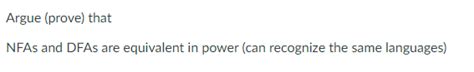 solved argue prove that nfas and dfas are equivalent in