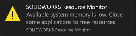 Deciphering A SOLIDWORKS Resource Monitor Warning Message