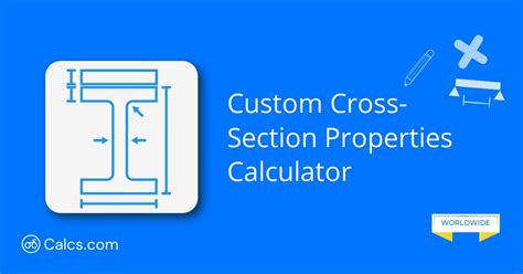Custom Cross Section Properties Calculator