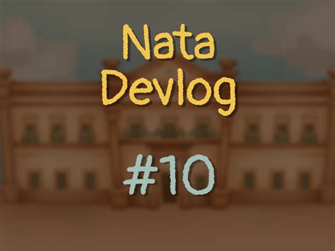 10 nata devlog ux prototype news moddb