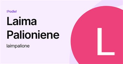 Laima Palioniene Laimpalione Profile Padlet