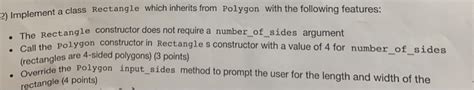 Solved Nt A Class Rectangle Which Inherits From Polygon With