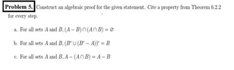Solved Problem Construct An Algebraic Proof For The Given Chegg