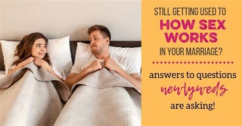 Getting Used To Sex In Marriage 4 Sex Questions From Newlyweds Bare Marriage