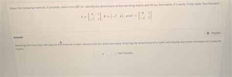 Solved Given The Following Matrices If Possible Determine