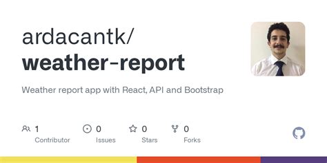 GitHub Ardacantk Weather Report Weather Report App With React API And Bootstrap
