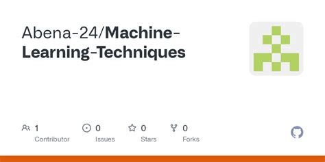 Github Abena Machine Learning Techniques