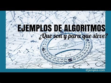 Qué es un Algoritmo Explicación y Ejemplo lucox cl
