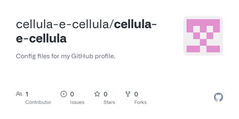 GitHub Cellula E Cellula Cellula E Cellula Config Files For My GitHub Profile