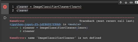 ImageClassifierCleaner Is Not Defined Part Fast Ai Course Forums