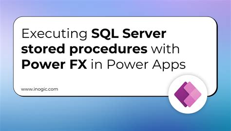 Executing Sql Server Stored Procedures With Power Fx In Power Apps
