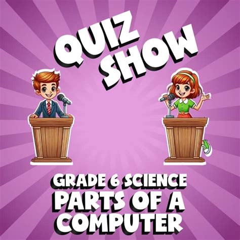 Parts Of A Computer Quiz Show Science Game No Prep Grade 6 Review