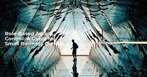 Rbac A Guide For Managing User Access Effectively