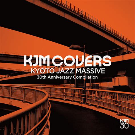 Kyoto Jazz Massive Kjm Covers 30th Anniversary Cd Compilation