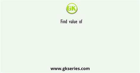 Find Value Of