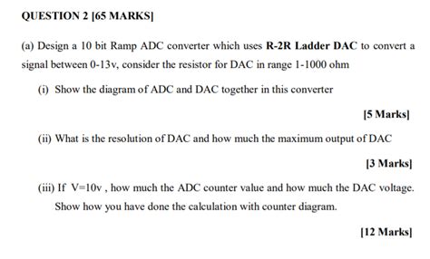 solved question 2 [65 marks] a design a 10 bit ramp adc