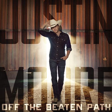 Justin Moore Off The Beaten Path Has It Leaked