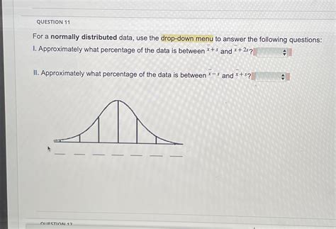 Solved Question 11for A Normally Distributed Data Use The