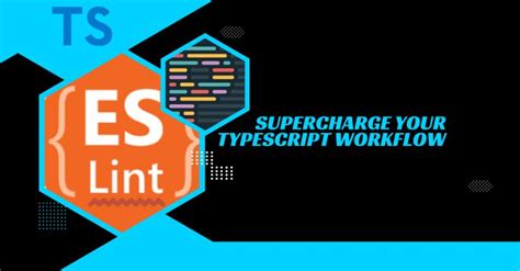 Supercharge Your Typescript Workflow Eslint Prettier And Build Tools