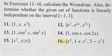 solved in exercises 11 16 calculate the wronskian also