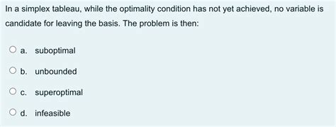solved in a simplex tableau while the optimality condition