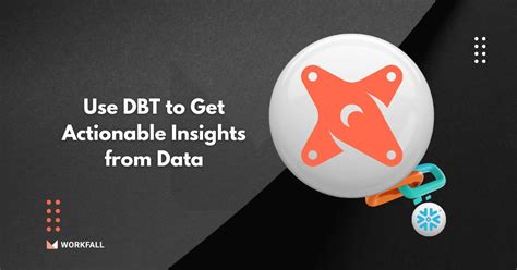 Workfall On Linkedin How To Use Dbt To Get Actionable Insights From