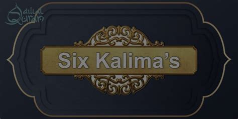 Six Kalimas Benefits Arabic And English Translation Awwal Quran