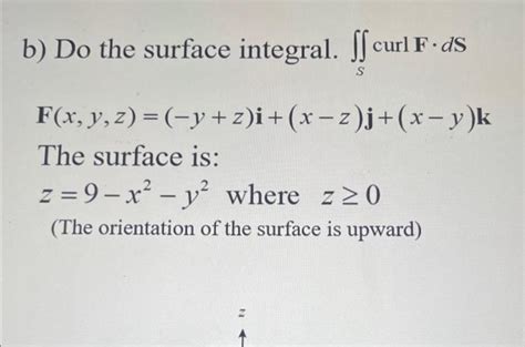 Solved Verify Stokes Theorem For The Problem Below Show