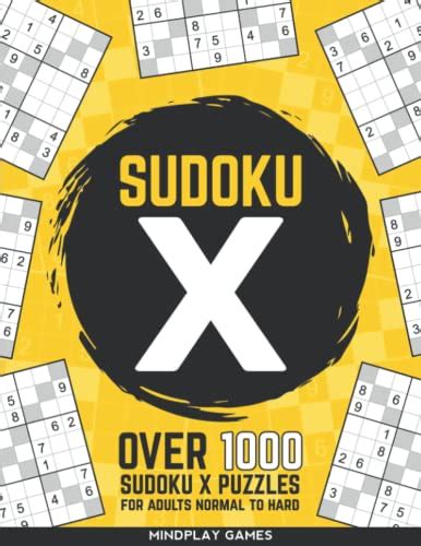 Sudoku X Over Sudoku X Puzzles For Adults Normal To Hard Mindplay Games Sudoku X Puzzle