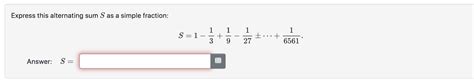 Solved Express This Alternating Sum S As A Simple Fraction