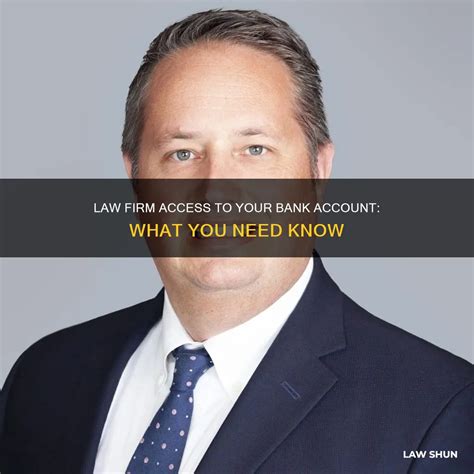 Law Firm Access To Your Bank Account What You Need Know Lawshun