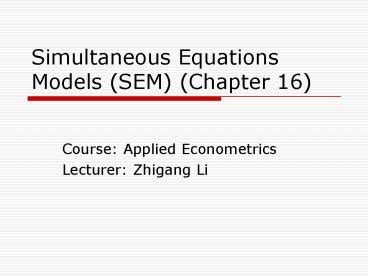 Simultaneous Equations Models SEM Chapter Presentation Free To View