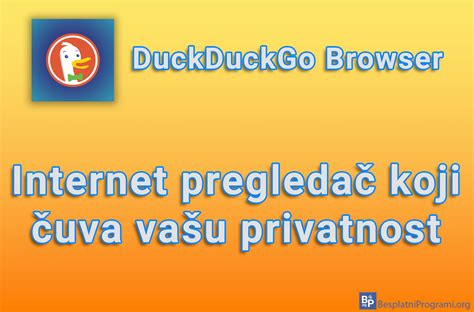 Duckduckgo Browser Internet Pregledač Koji čuva Vašu Privatnost