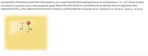 solved a projectile is fired downward with initial speed v0
