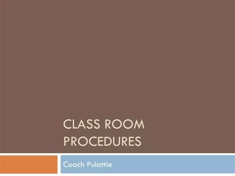 Ppt Class Room Procedures Powerpoint Presentation Free Download Id1838347